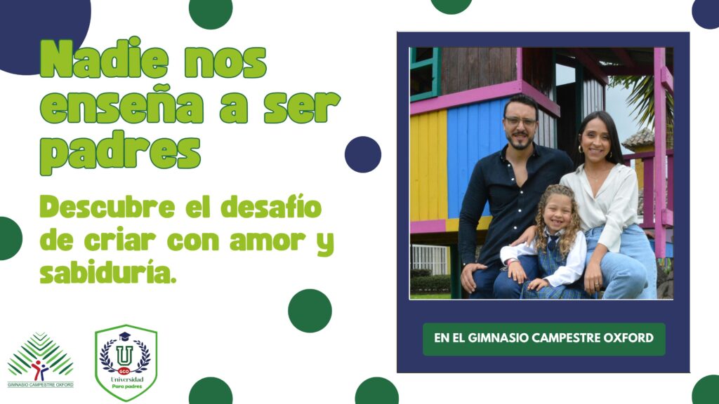 Nadie nos enseña a ser padres - Colegio Campestre Oxford